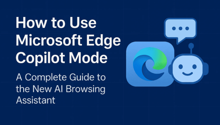 如何使用 Microsoft Edge Copilot 模式：全新 AI 浏览助手完整指南 - 极客技巧